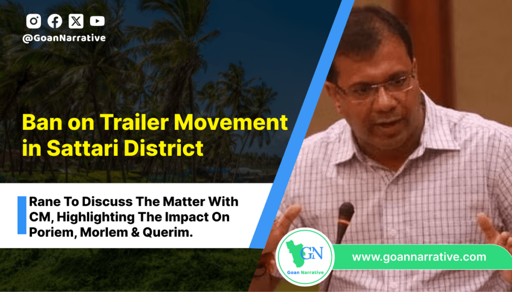 Ban on Trailer Movement in Sattari District. - Goan Narrative