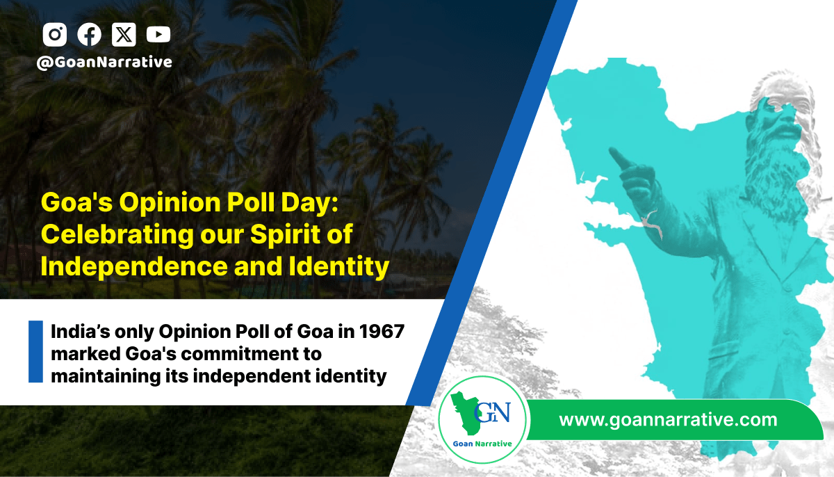 Goa’s Opinion Poll Day: Celebrating our Spirit of Independence and ...