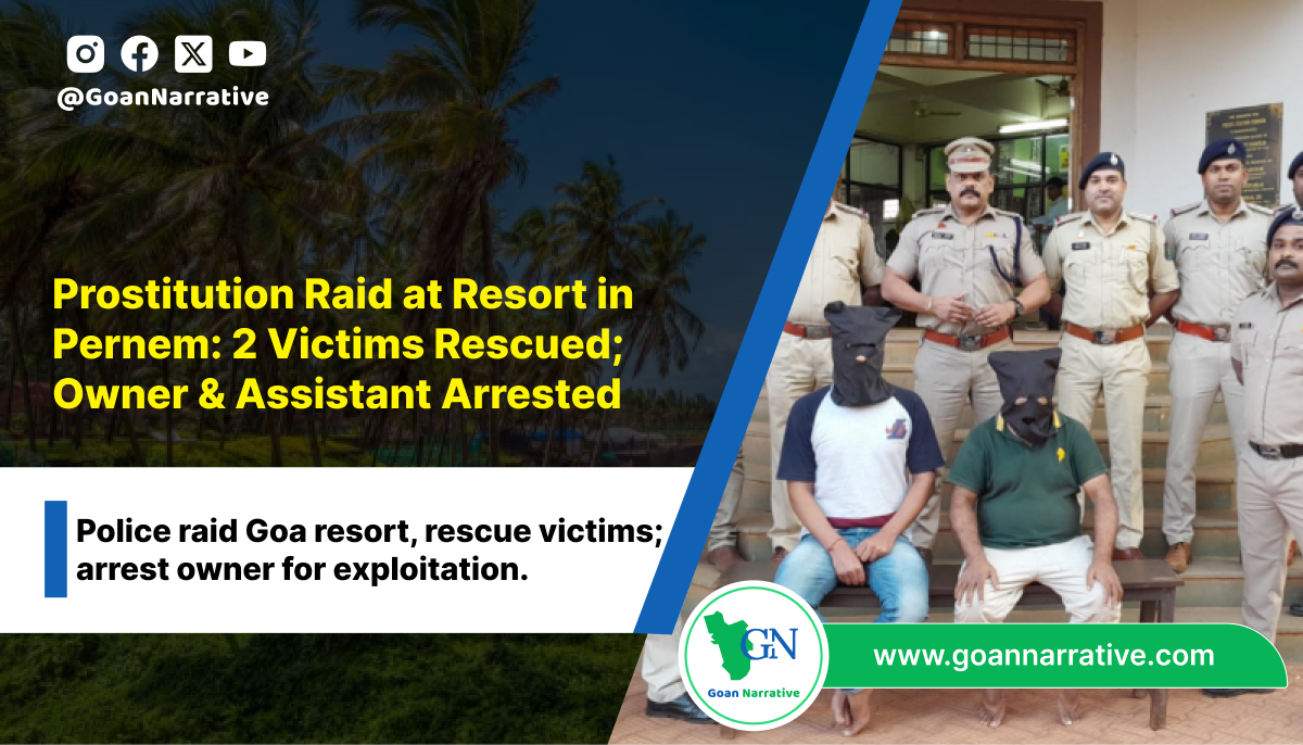 Prostitution Raid at Resort in Pernem: 2 Victims Rescued; Owner ...