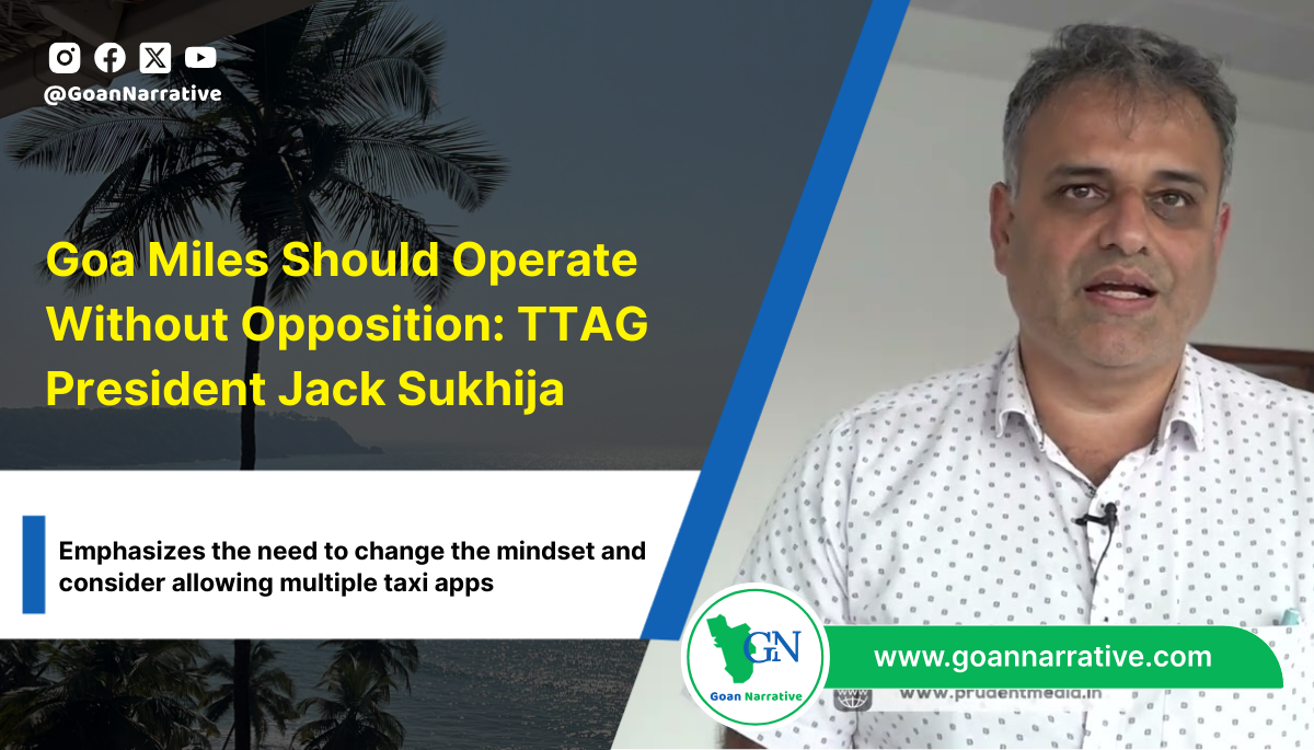 Goa Miles Should Operate Without Opposition: TTAG President - Goan ...