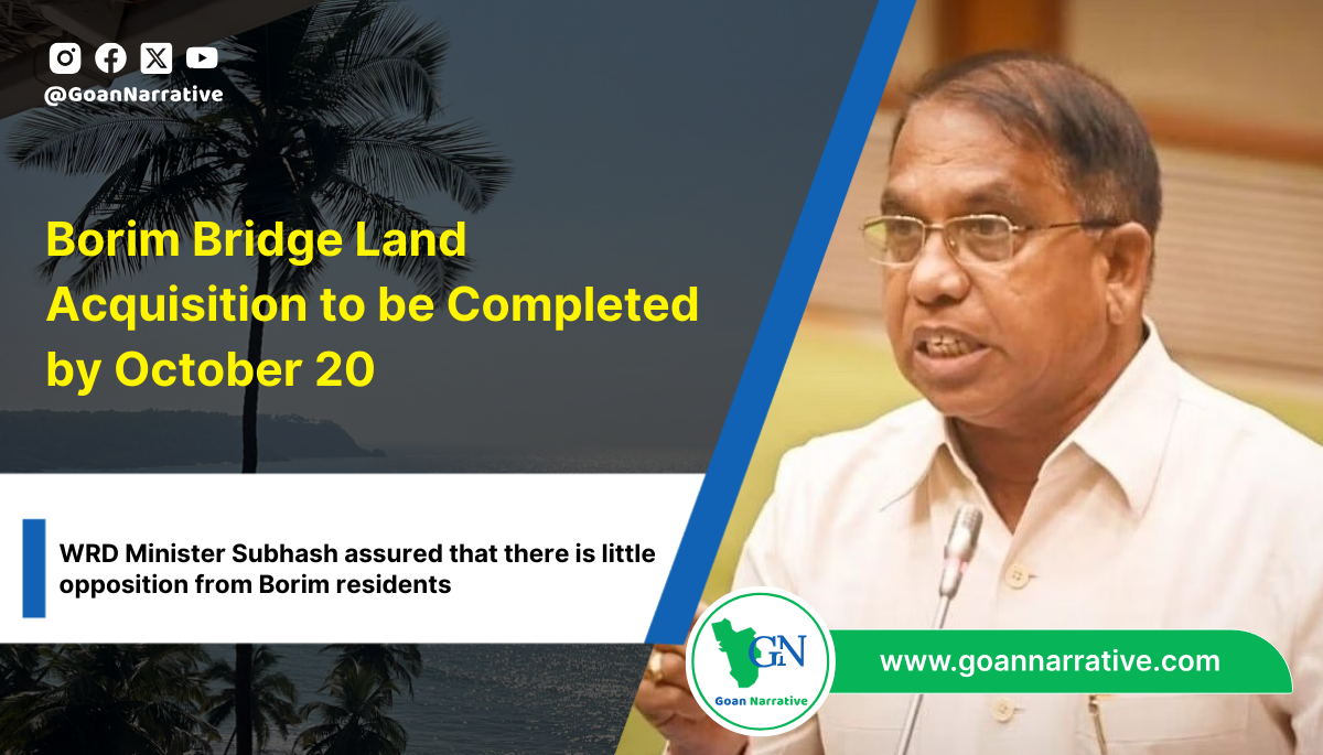 Borim Bridge Land Acquisition to be Completed by October 20 - Goan ...